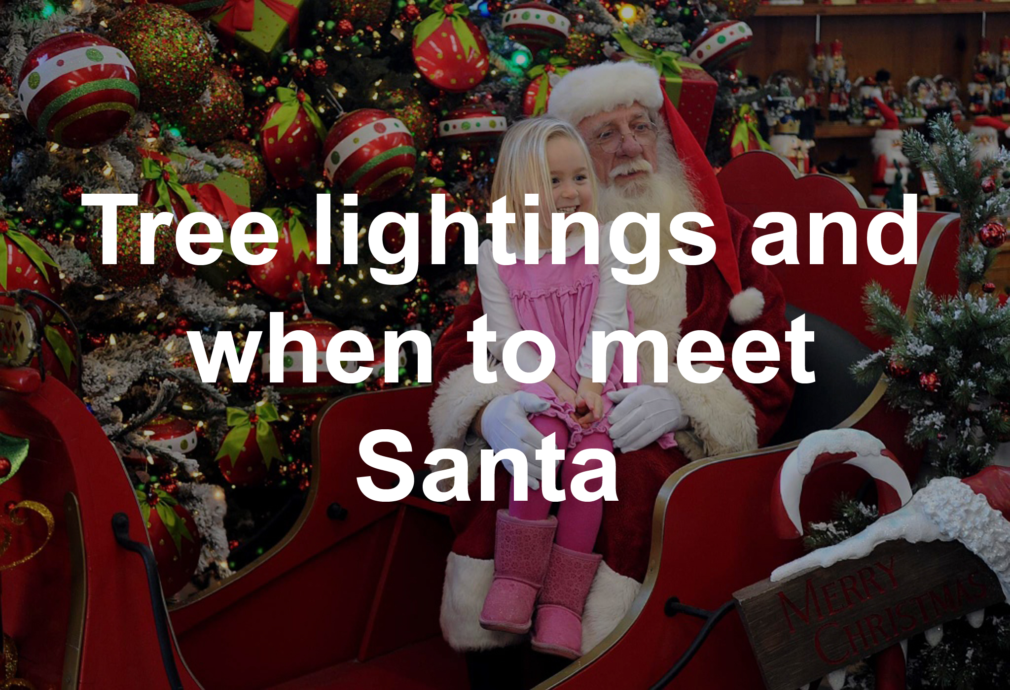 Tree lightings and when to meet Santa in SW CT in 2018