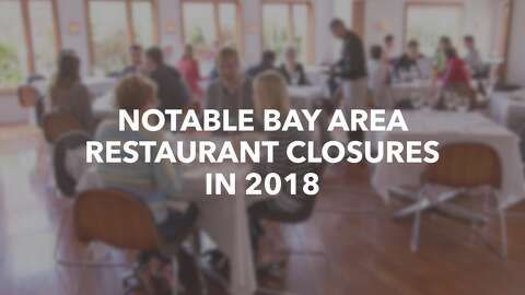 Most notable and shocking Bay Area restaurant closures of 2018
