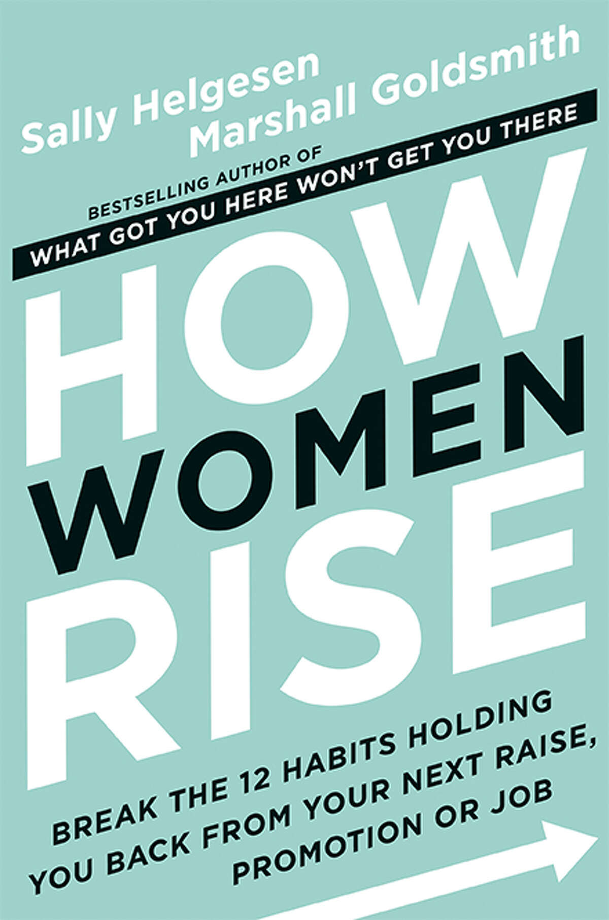 Sally Helgesen's 'How Women Rise' hits at the right time