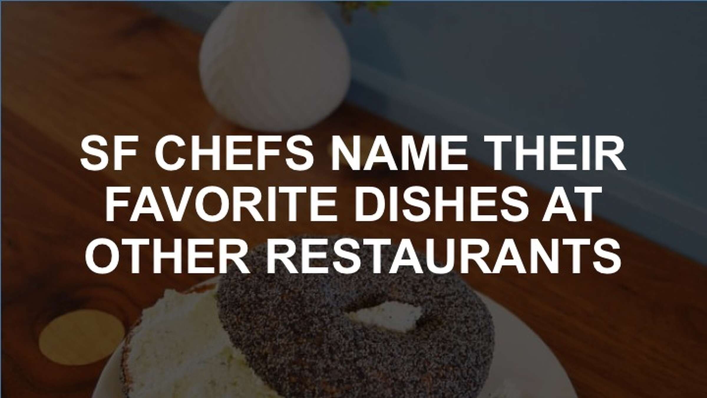 What's San Francisco's signature dish? We asked food pros across the ...