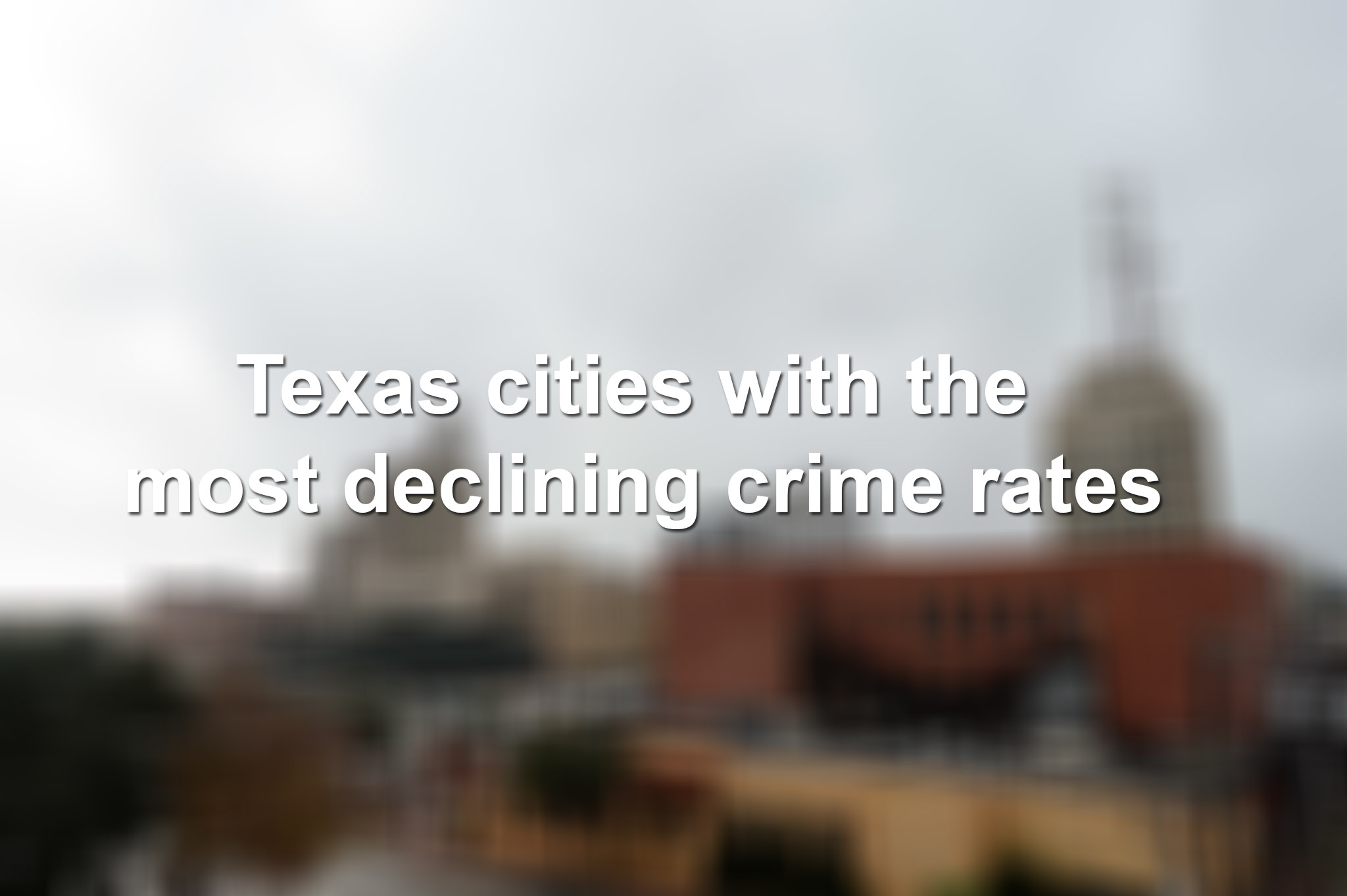 Laredo deemed Texas' 'comeback city' as crime rates decrease